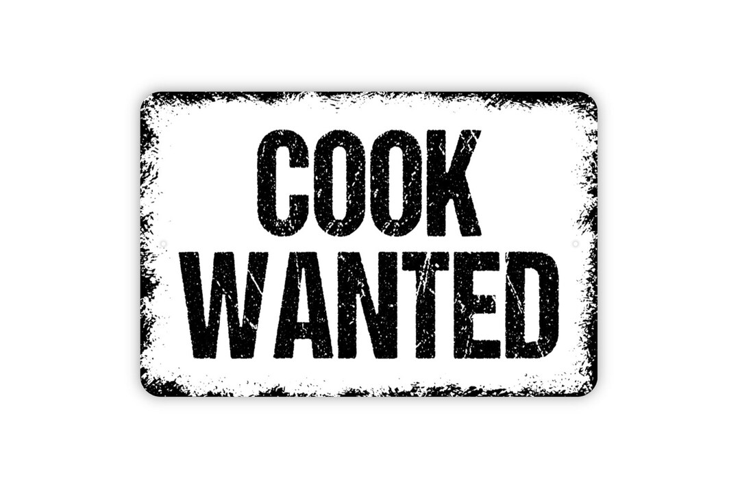 Cook Wanted Sign - Kitchen Metal Indoor or Outdoor Wall Art - Etsy