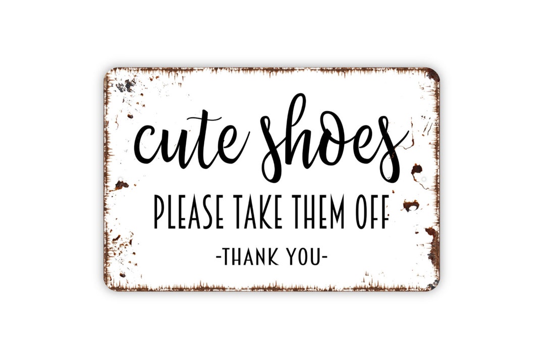 Cute Shoes Please Take Them off Sign Funny Welcome Sign Rustic ...