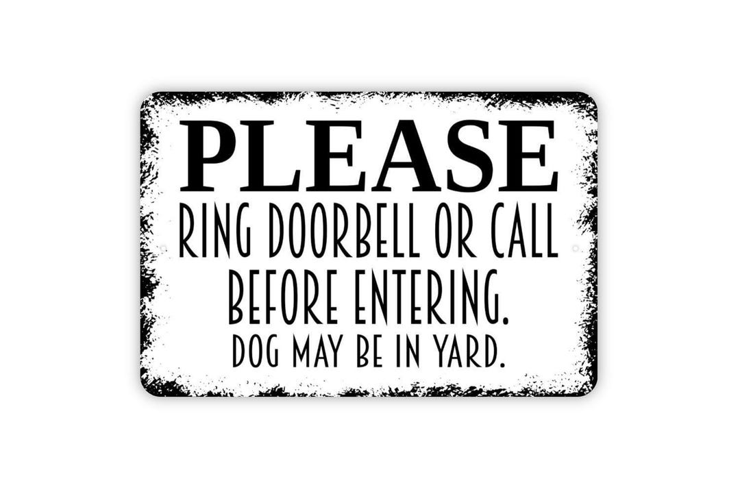 Please Ring Doorbell or Call Before Entering Dog May Be in Yard Sign ...