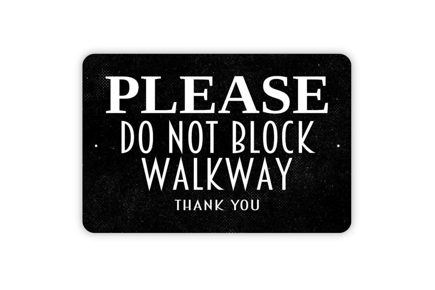 Please Do Not Block Walkway Thank You Sign | Pedestrian Access Notice ...
