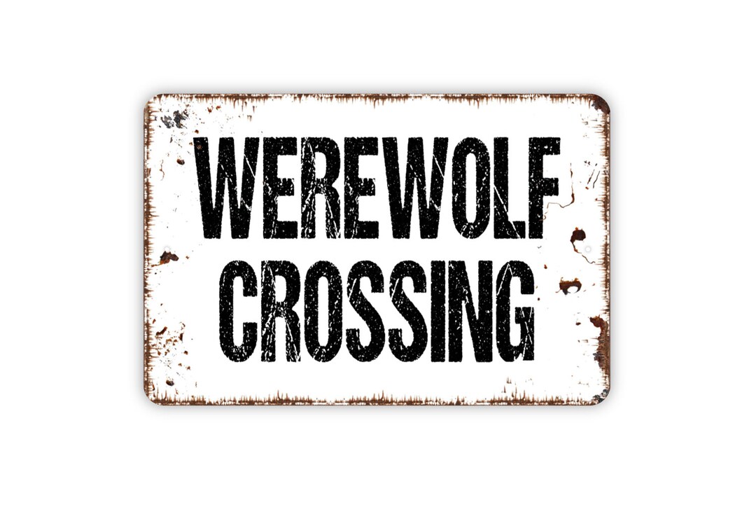 Werewolf Crossing Sign, Metal Sign, Farmhouse Contemporary Modern Wall ...