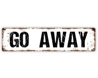 Metal Go Away Sign - Etsy