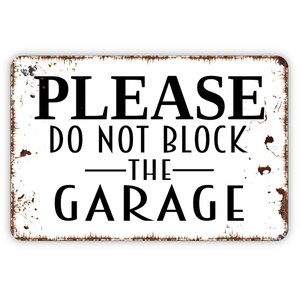Please Do Not Block the Garage Sign - Metal Indoor or Outdoor Wall Art ...