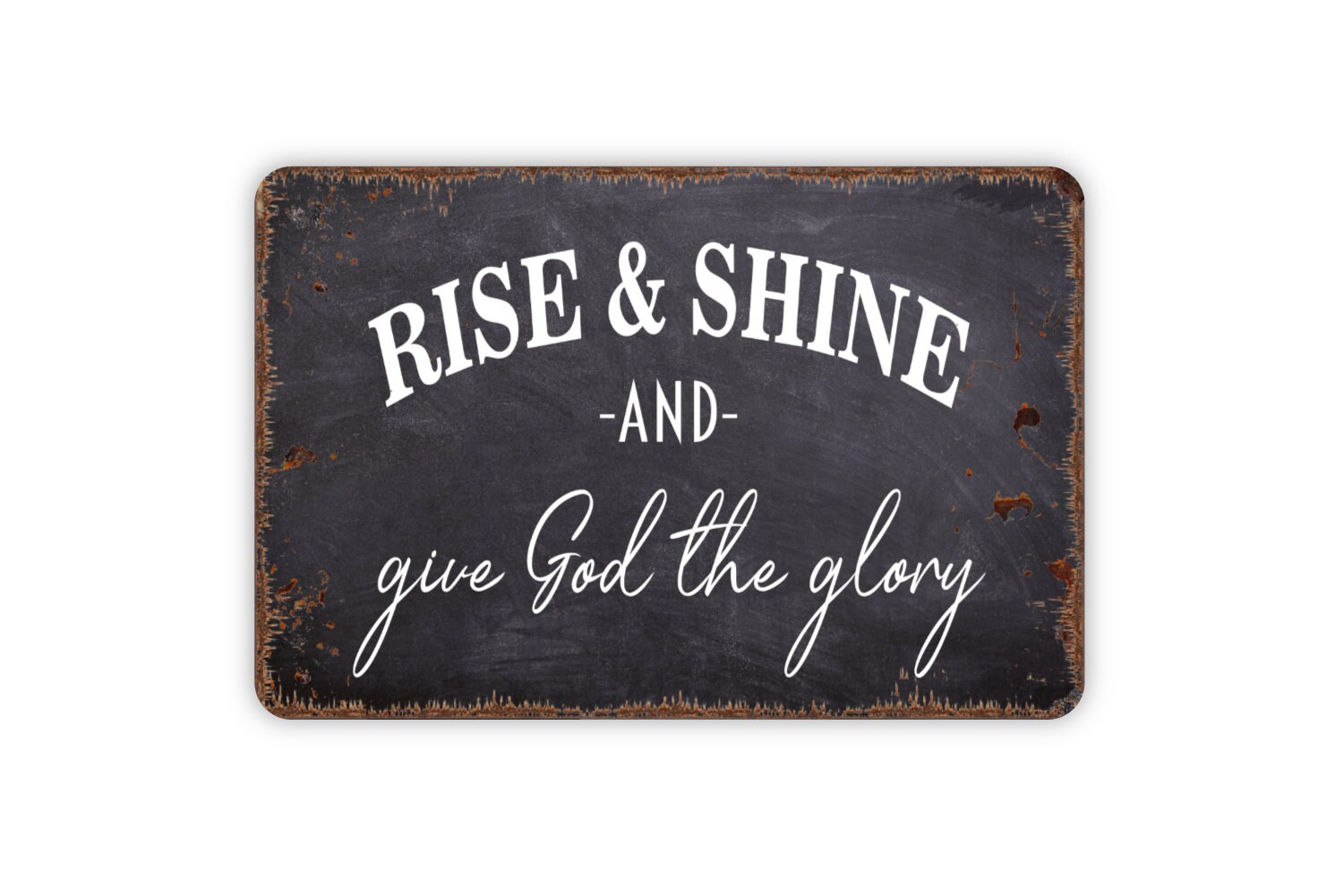 Rise And Shine And Give God The Glory Sign Christian Metal | Etsy