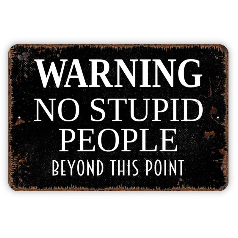 No Stupid People Sign - Etsy
