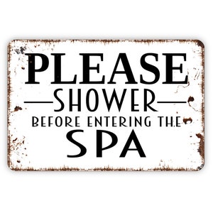 Please Shower Before Entering the Spa Sign, Rustic Metal Sign for ...