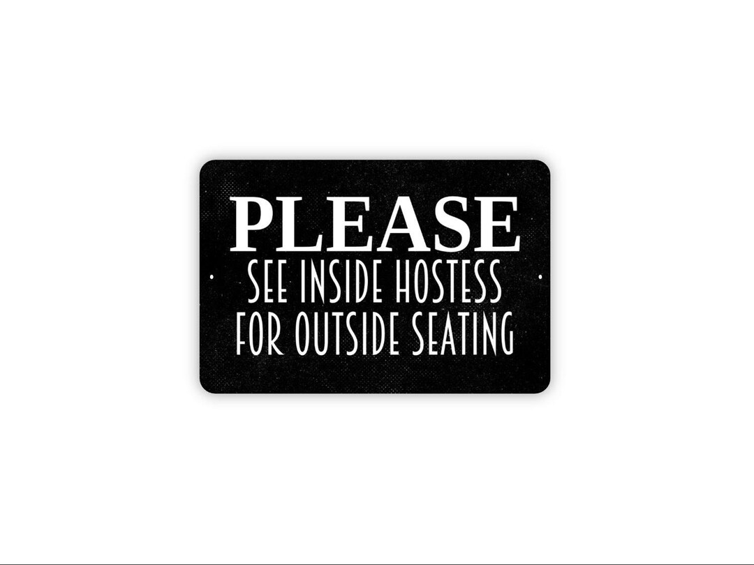 Please See Inside Hostess for Outside Seating Sign | Restaurant Patio ...