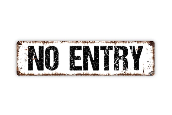 No Entry Metal Sign Private Not an Exit Rustic Custom Metal | Etsy