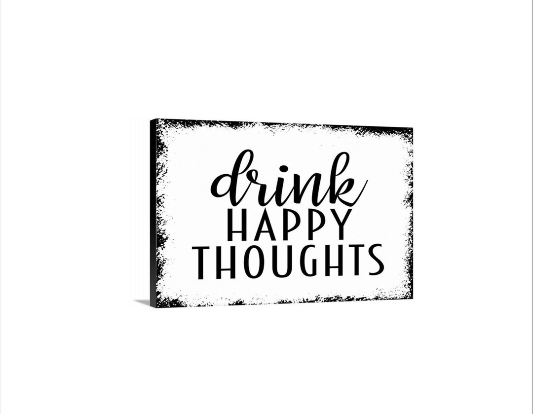 Drink Happy Thoughts Sign | Funny Bar Kitchen Wall Decor | Rustic ...