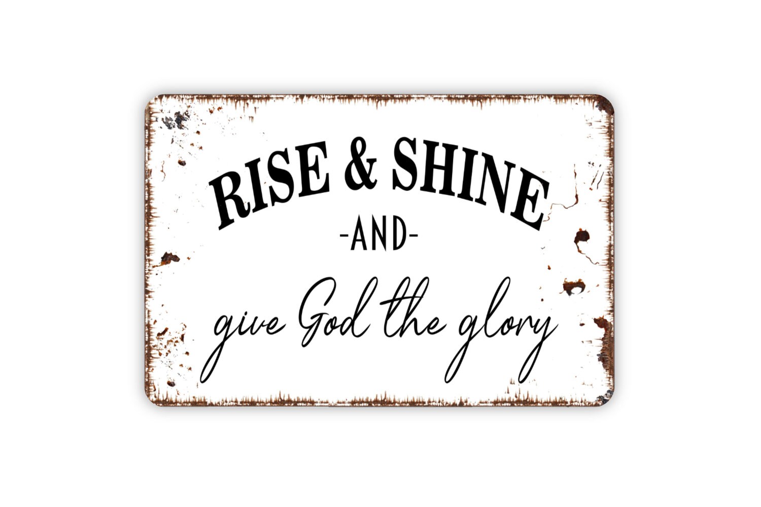 Rise And Shine And Give God The Glory Sign Christian Metal | Etsy