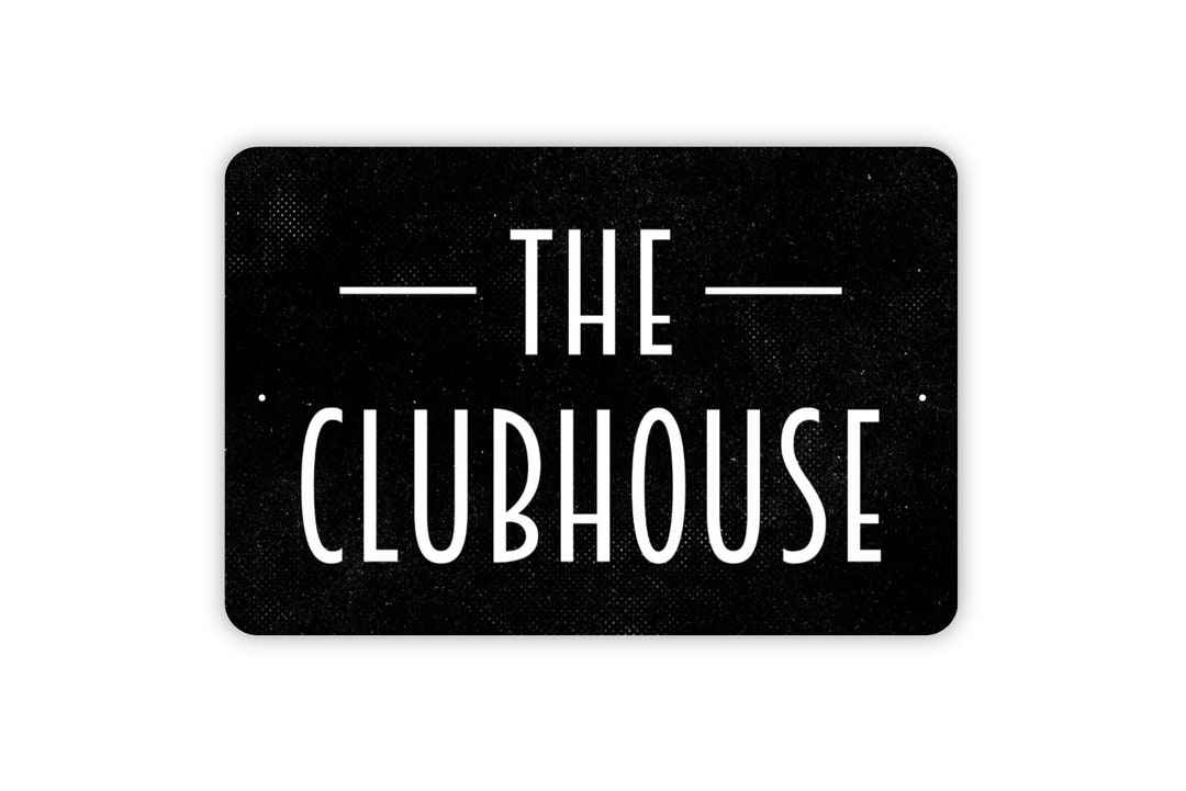 The Clubhouse Sign - Outdoor or Indoor Metal Wall Art - Etsy