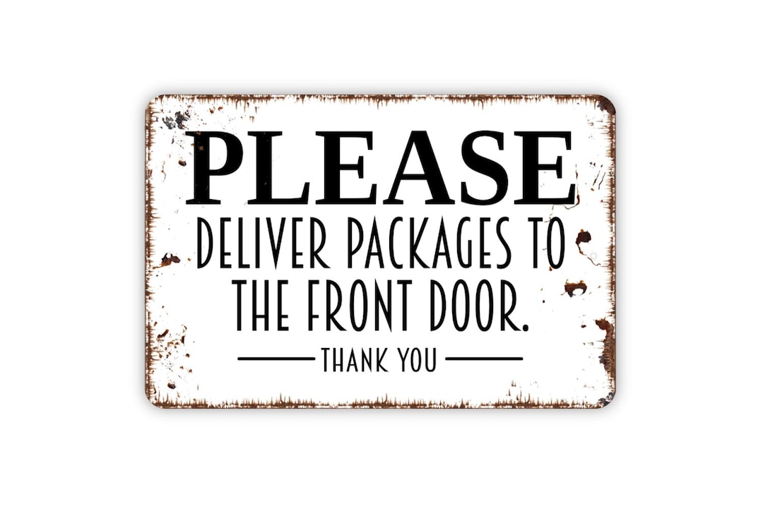 Please Deliver Packages to the Front Door Thank You Sign - Delivery ...