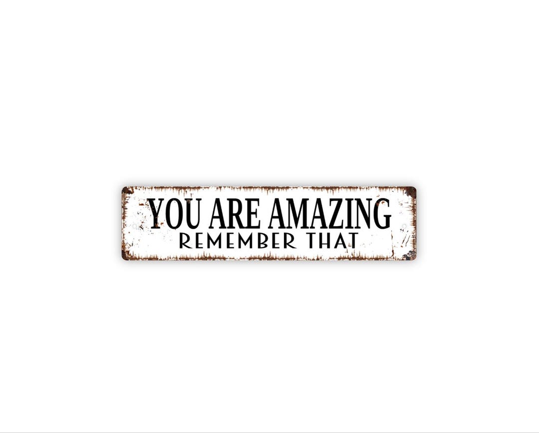 You Are Amazing Remember That Sign | Encouraging Wall Art | Positive ...