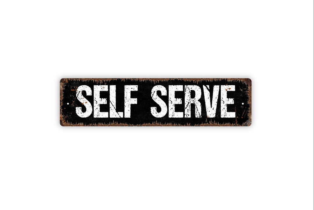 Self Serve Sign Rustic Metal Street Sign or Door Name Plate Plaque - Etsy