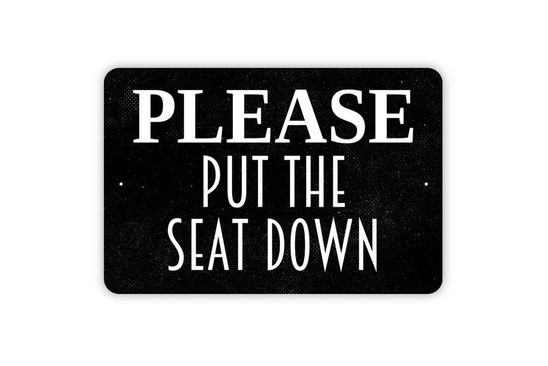 Please Put the Seat Down Sign - Funny Bathroom Restroom Toilet Metal ...