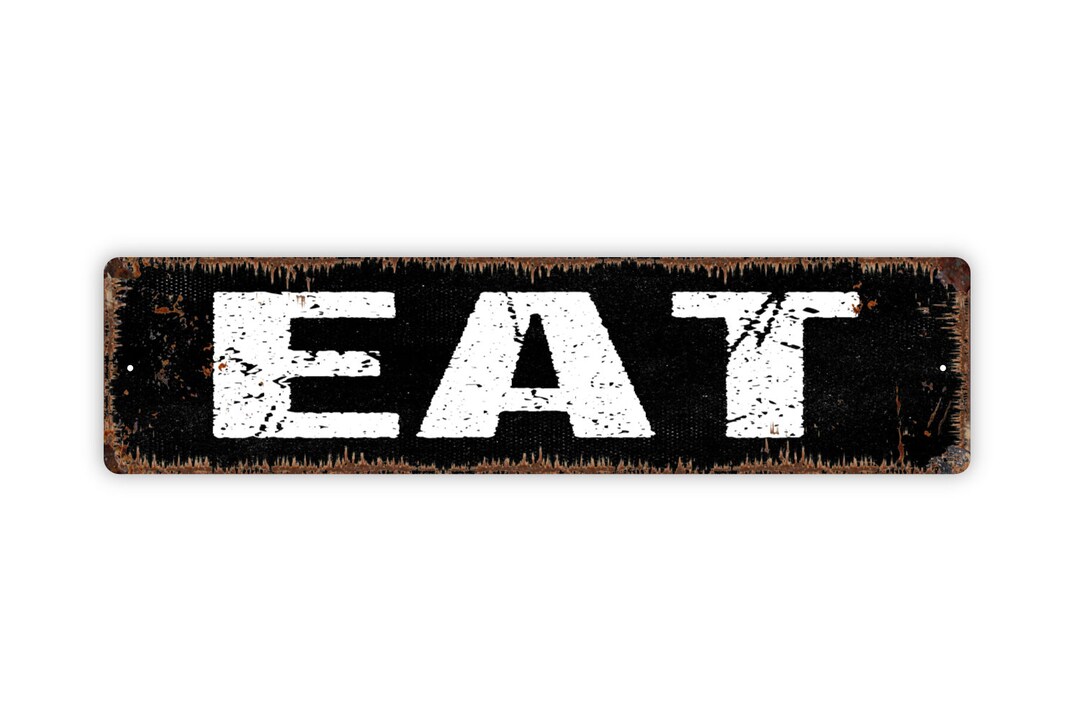 Eat Sign Rustic Metal Street Sign or Door Name Plate Plaque - Etsy