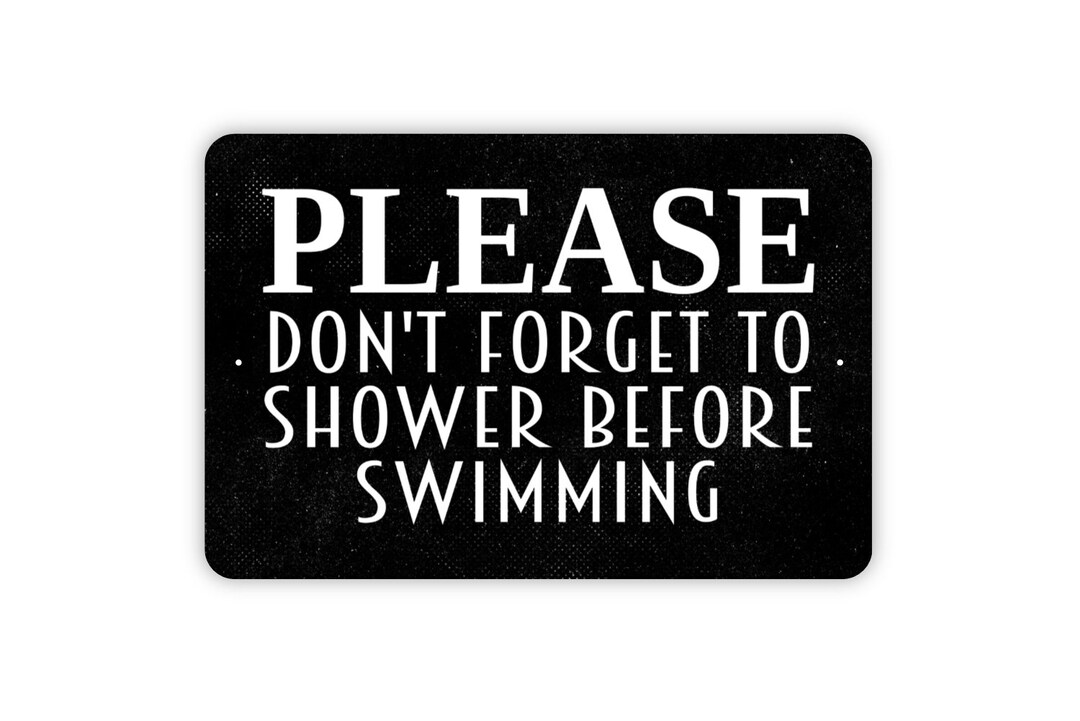 Please Don't Forget to Shower Before Swimming Sign - Swimming Pool ...