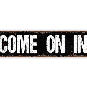 Come on in Sign - Welcome Gather Here Rustic Street Sign or Door Name ...