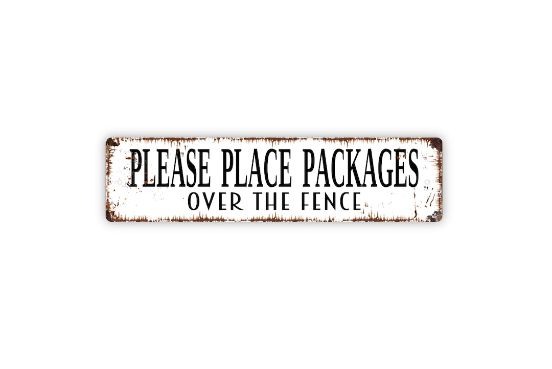 Please Place Packages Over the Fence Sign Deliveries Rustic - Etsy