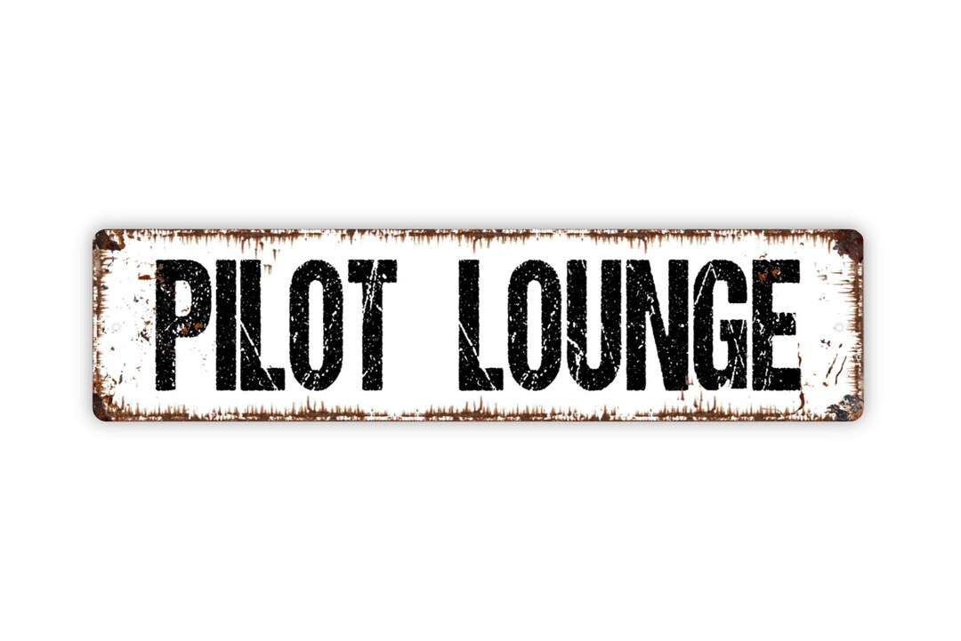 Pilot Lounge Sign Aviation Hangar Rustic Metal Street Sign - Etsy
