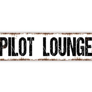 Pilot Lounge Sign - Aviation Hangar Rustic Metal Street Sign or Door ...