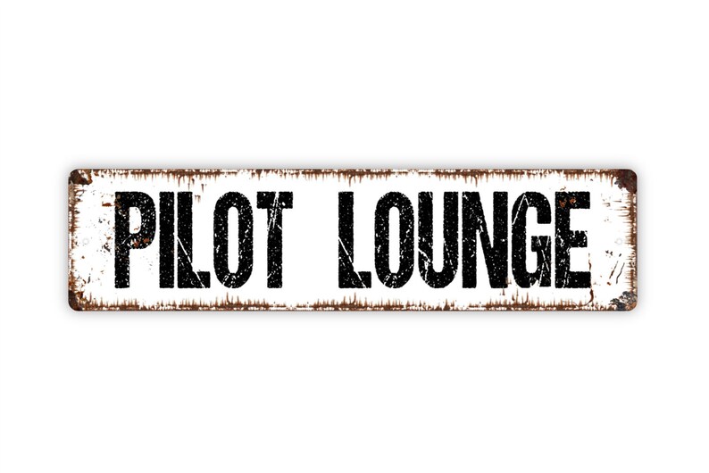 Pilot Lounge Sign Aviation Hangar Rustic Metal Street Sign - Etsy