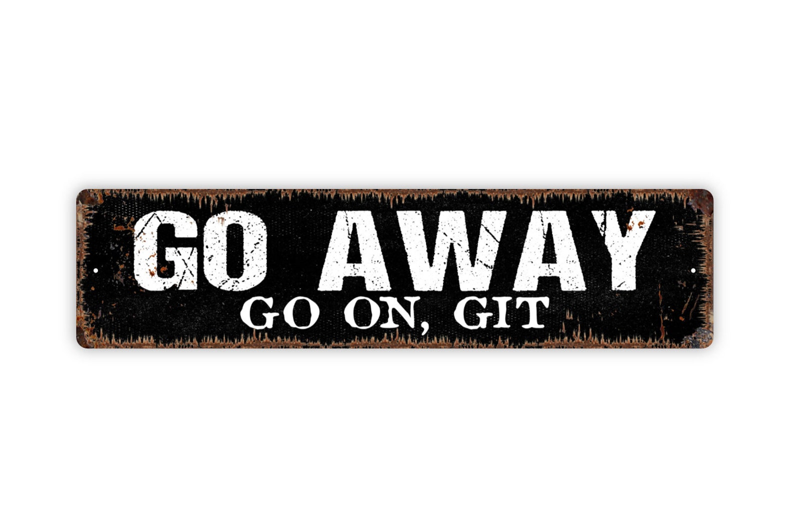 Go Away Go on Git Sign Funny No Trespassing Private Property - Etsy