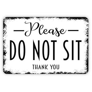 Please Do Not Sit Thank You Sign - Metal Wall Art - Indoor or Outdoor ...
