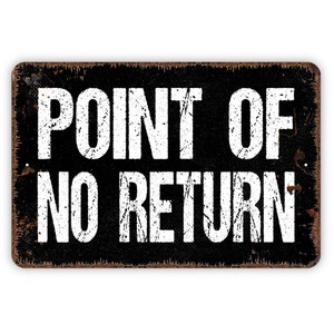 Point of No Return Sign Metal Indoor or Outdoor Wall Art - Etsy