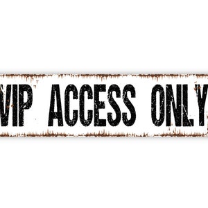VIP Access Only Sign - Private Entry Guests Only Very Important Person ...