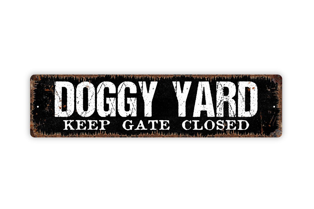 Doggy Yard Keep Gate Closed Sign Dog Pup K9 Puppy Pet - Etsy