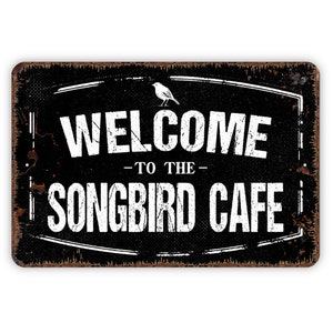 Welcome to Our Songbird Cafe Sign Bird Watching Area Bird Feeders Metal ...
