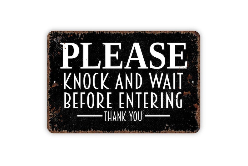 Please Knock and Wait Before Entering Thank You Sign - Metal Indoor or ...
