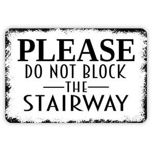 Please Do Not Block the Stairway Sign | Safety Warning Sign | Metal ...