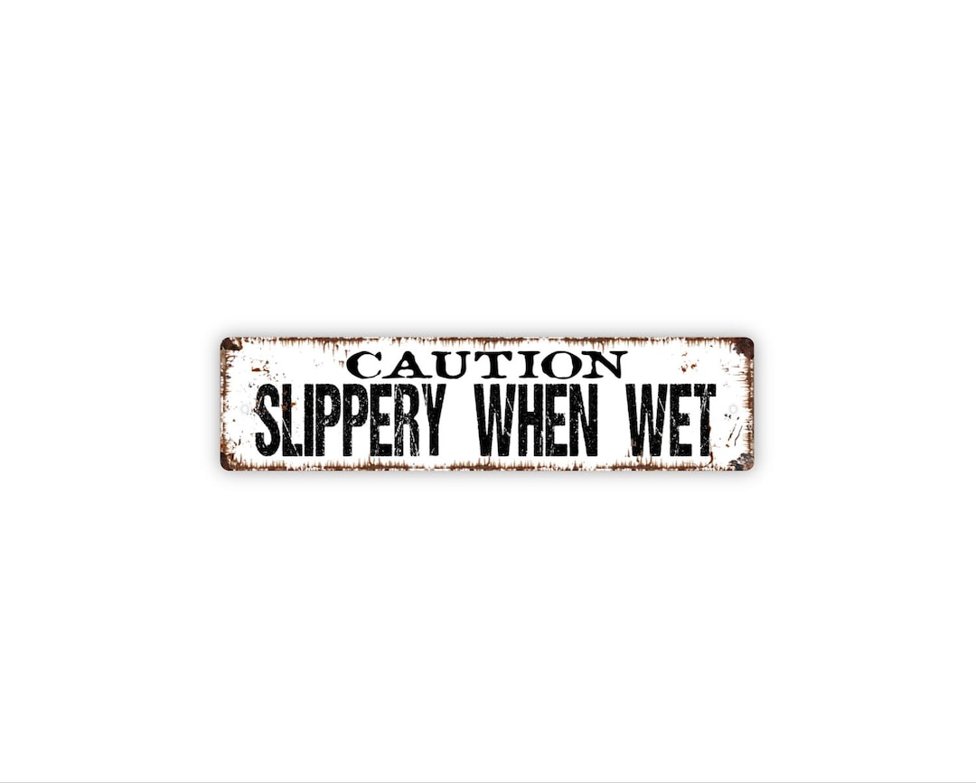 Caution Slippery When Wet Sign | Metal Safety Warning Sign for Bathroom ...