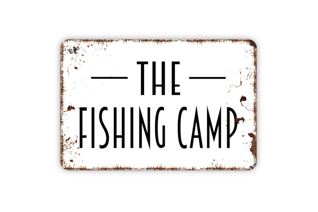 The Fishing Camp Sign - Metal Indoor or Outdoor Wall Art - Etsy