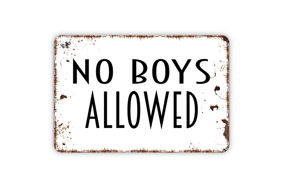 No Boys Allowed Sign, Metal Sign, Farmhouse Contemporary Modern Wall ...