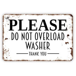 Please Do Not Overload Washer Thank You Sign - Laundry Instruction ...