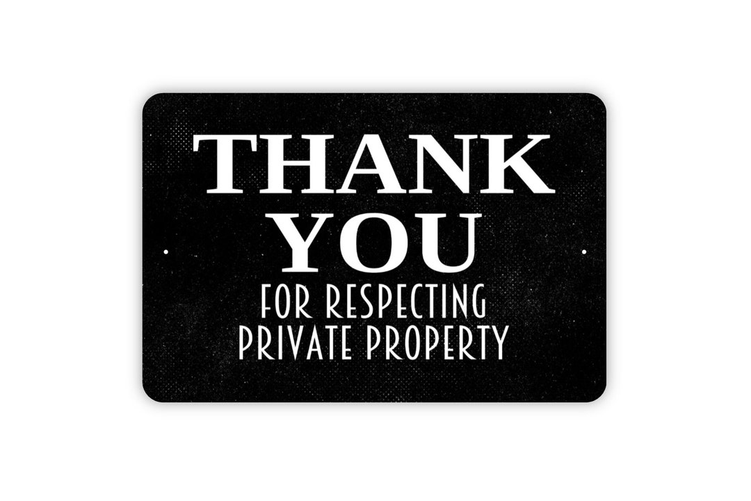Thank You for Respecting Private Property Sign - No Trespassing Outdoor ...