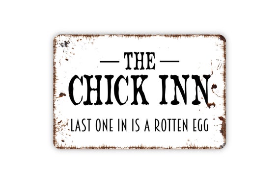 The Chick Inn the Last One is A Rotten Egg Sign Metal Sign - Etsy