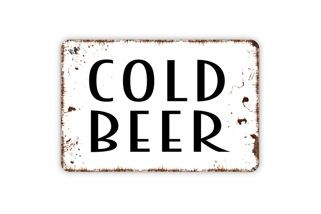 Cold Beer Sign, Metal Sign, Farmhouse Contemporary Modern Wall Metal ...