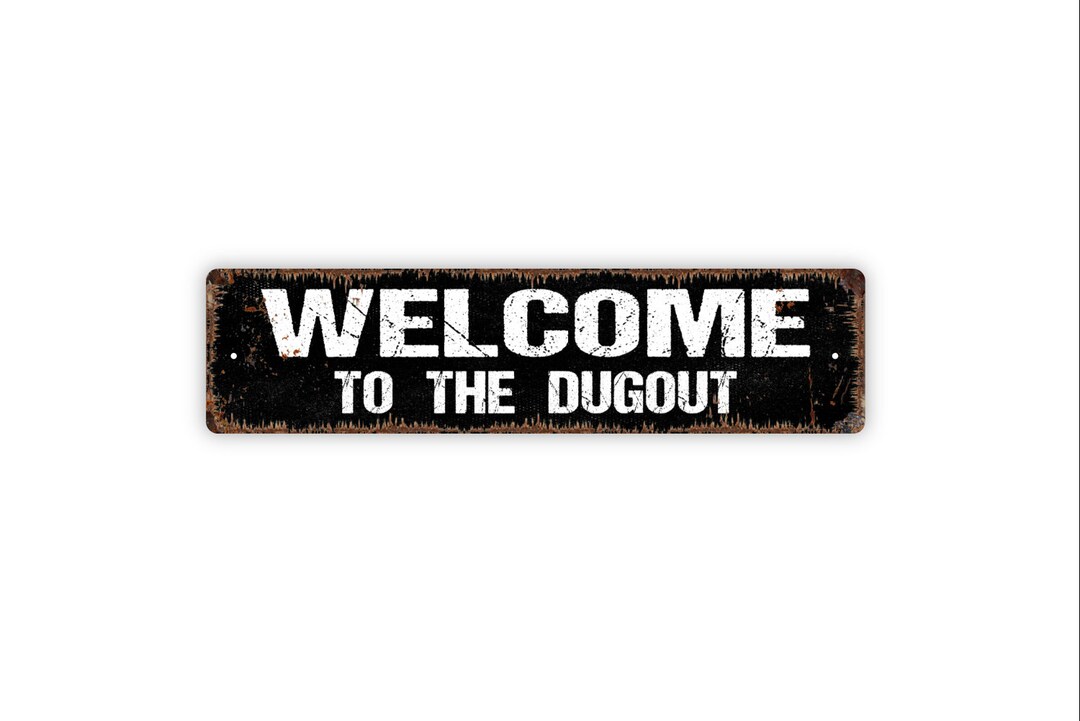 Welcome to the Dugout Sign - Baseball Metal Rustic Street Sign or Door ...