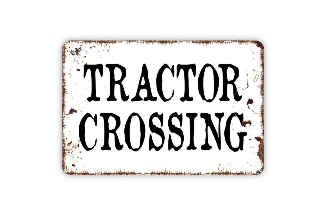 Tractor Crossing Sign, Metal Sign, Farmhouse Contemporary Modern Wall ...