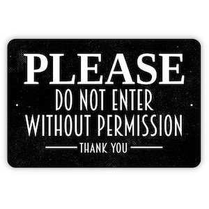 Please Do Not Enter Without Permission Sign - No Guest Access Owner's Private Property Metal ...