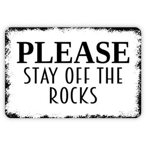 Please Stay off the Rocks Sign - Do Not Climb on Stones Metal Wall Art ...