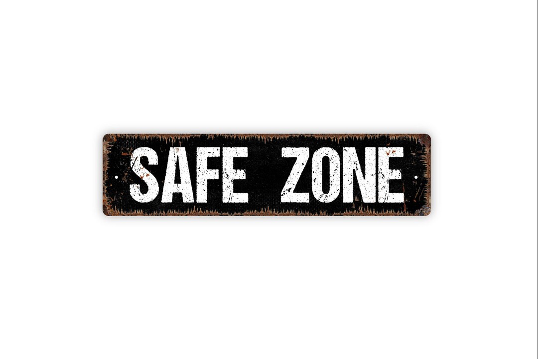 Safe Zone Sign Relax Zen Den Safety Home Sweet Home Rustic Street Metal ...