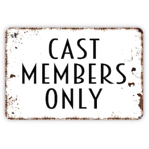 Cast Members Only Sign, Metal Sign, Farmhouse Contemporary Modern Wall ...
