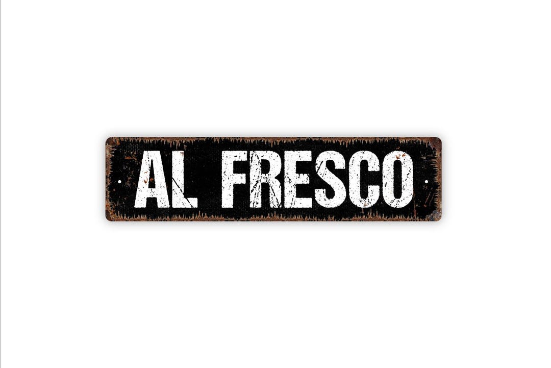 Al Fresco Sign - Open Air Seating Outside Dining Rustic Street Metal ...