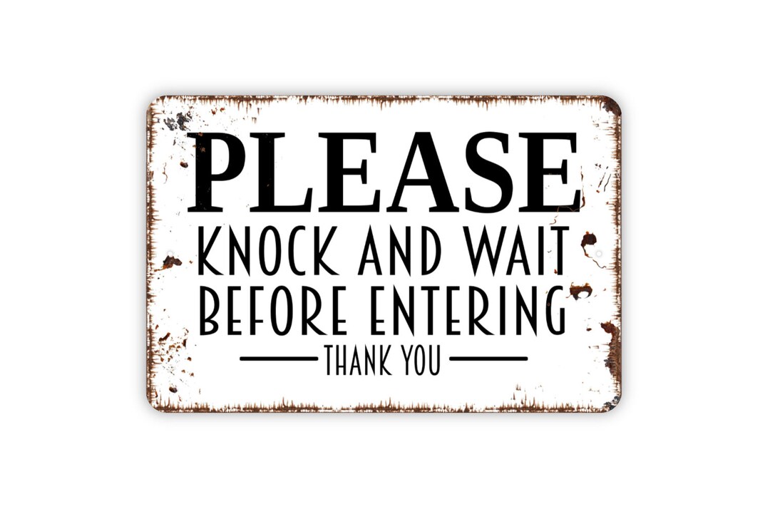 Please Knock and Wait Before Entering Thank You Sign Metal Indoor or ... Please Knock and Wait Before Entering Thank You Sign Metal Indoor or ...