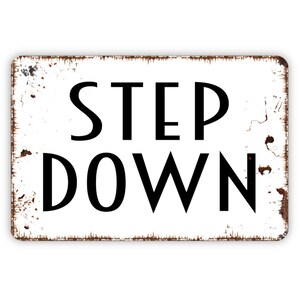 Step Down Sign Watch Your Step Metal Indoor or Outdoor Wall - Etsy